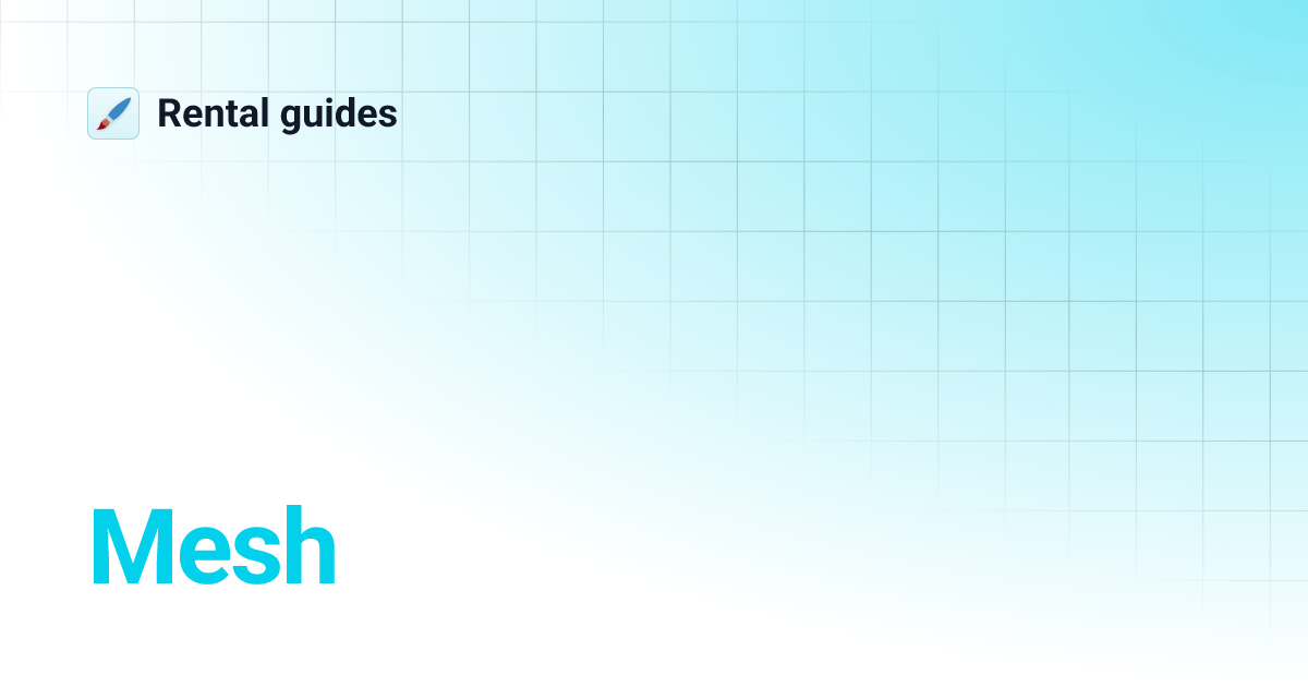 Mesh | Rental guides